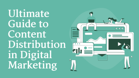 Ultimate Guide to Content Distribution in Digital Marketing | New ...